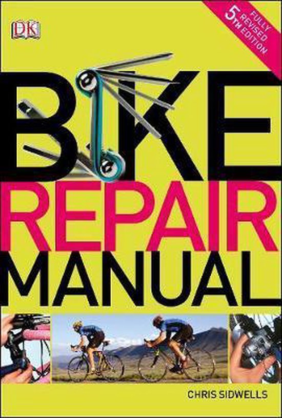Bike Repair Manual, Chris Sidwells | 9781409365242 | Boeken | bol