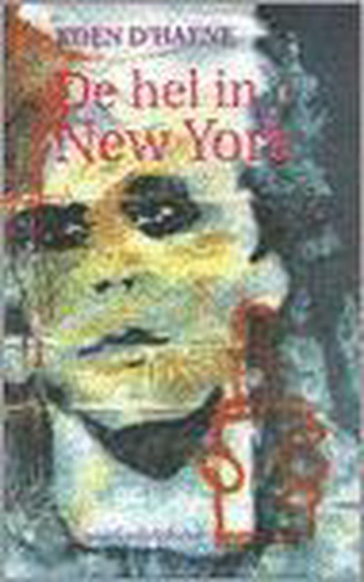 De hel in New York, Koen D'Haene | 9789065659460 | Boeken | bol