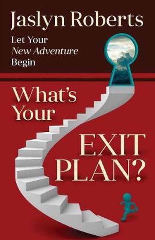 What is Your Exit Plan?, Jaslyn V Roberts | 9781547282630 | Boeken | bol