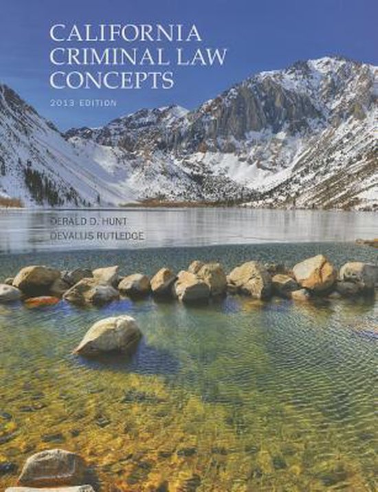 California Criminal Law Concepts | 9781269149204 | Derald D. Hunt ...