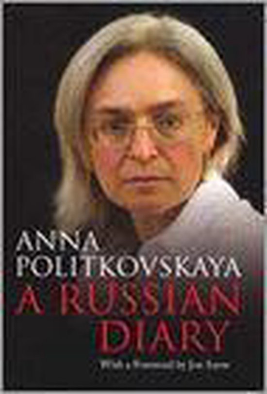 A Russian Diary | 9781846551024 | Anna Politkovskaya | Boeken | bol