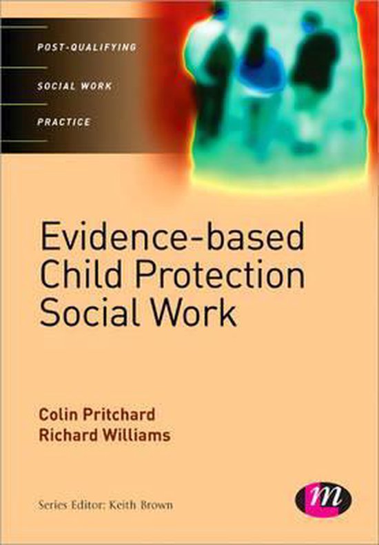 Evidence-based Child Protection in Social Work | 9781446272718 | Colin ...