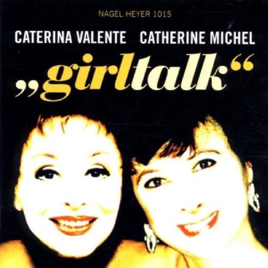Girl Talk, Caterina Valente & Catherine Michel | Muziek | bol