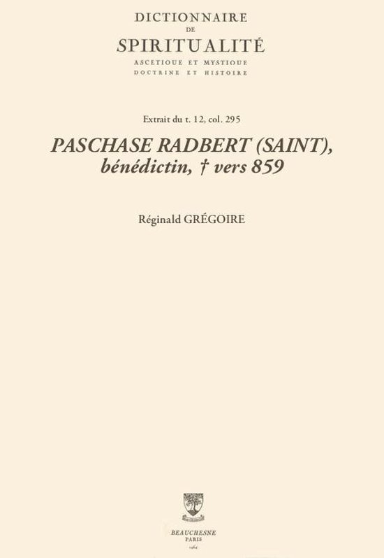 PASCHASE RADBERT (SAINT), bénédictin, † vers 859 (ebook), Réginald ...