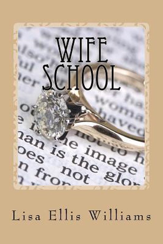 Wife School, Lisa Ellis Williams | 9781484815977 | Boeken | bol.com