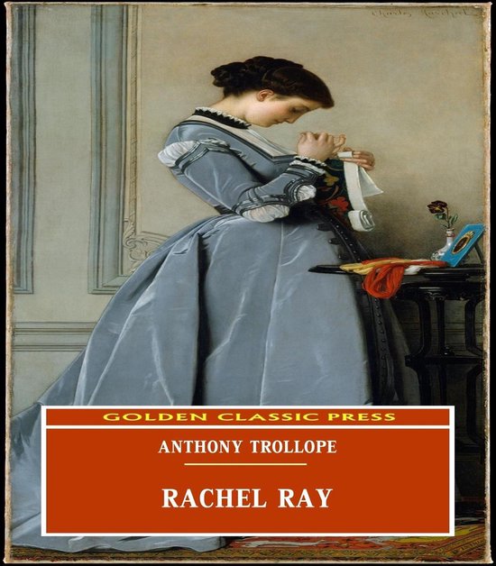 Rachel Ray (ebook), Anthony Trollope | 1230002914237 | Boeken | bol