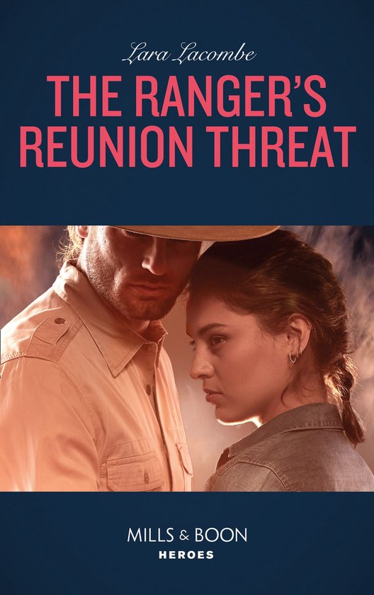 Rangers of Big Bend 3 - The Ranger's Reunion Threat (Mills & Boon ...