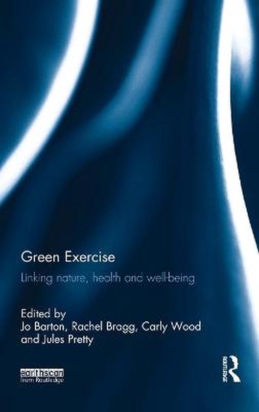 Green Exercise | 9781138807648 | Jules N. Pretty | Boeken | bol.com