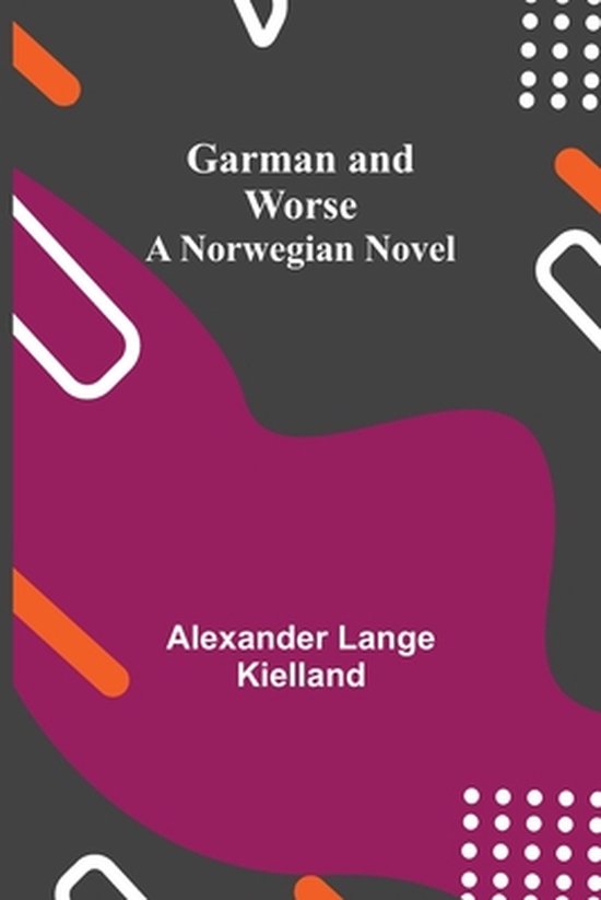 Garman and Worse, Alexander Kielland | 9789355394200 | Boeken | bol
