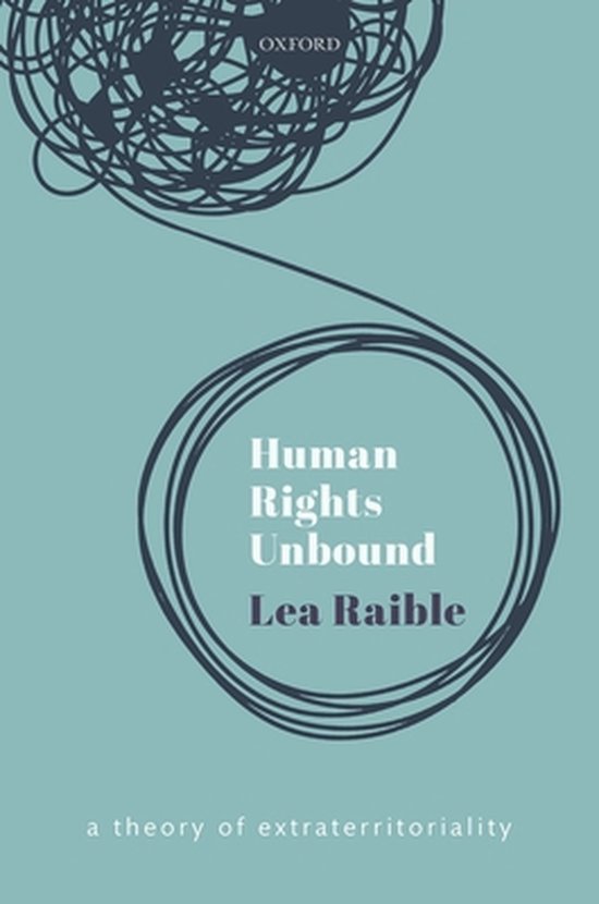 Human Rights Unbound | 9780198863373 | Lea Raible | Boeken | bol
