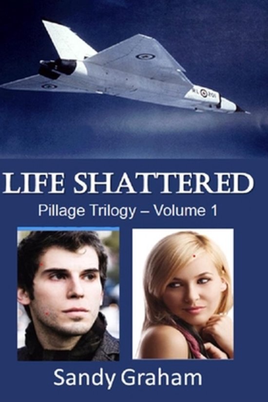 Pillage Trilogy- Life Shattered, Sandy Graham | 9798456294906 | Boeken ...