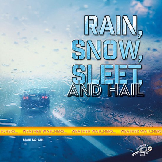 Rain, Snow, Sleet, and Hail, Mari C Schuh | 9781731628411 | Boeken ...