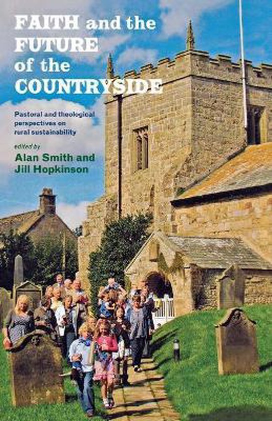 Faith and the Future of the Countryside | 9781848251175 | Hopkinson ...