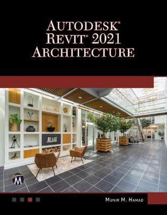 AUTODESK (R) REVIT (R) 2021 ARCHITECTURE | 9781683925194 | Munir Hamad ...