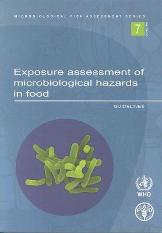 Exposure Assessment of Micriobiological Hazards in Food - Guidelines ...