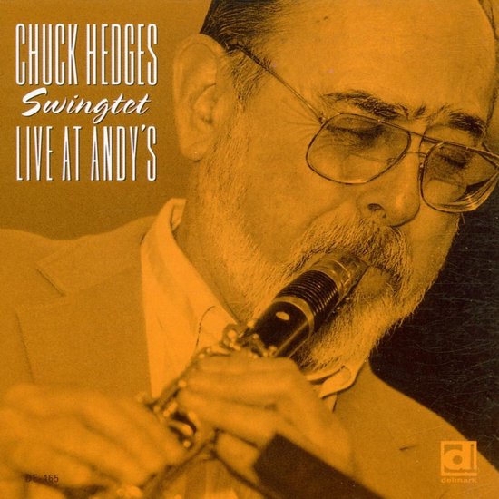 Chuck Hedges - Swingtet Live At Andy's (CD), Chuck Hedges | Muziek | bol