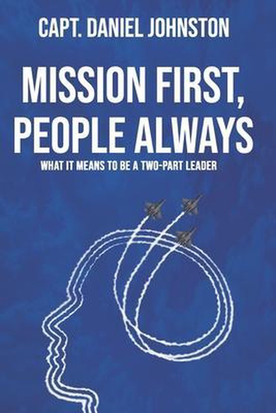 Mission First, People Always | 9798472853163 | Daniel Johnston | Boeken ...