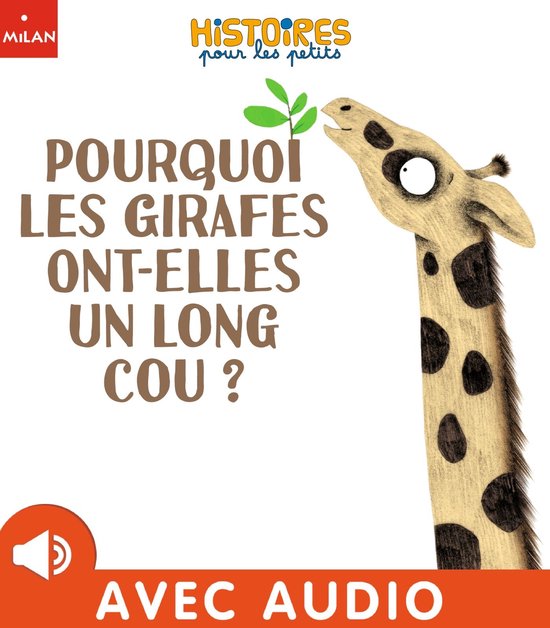 Pourquoi les girafes ont-elles un long cou ? (ebook), Paule Battault ... Pourquoi les girafes ont-elles un long cou ? (ebook), Paule Battault ...