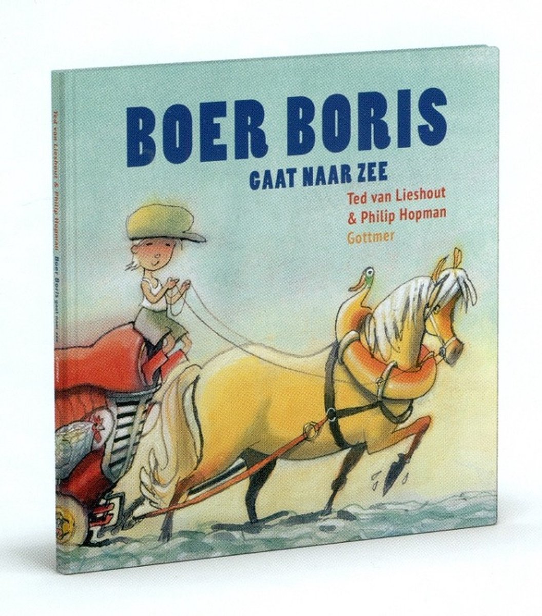 Boer Boris - Boer Boris gaat naar zee, Ted van Lieshout | 9789025754471 ...