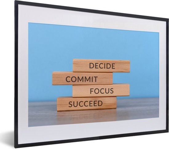 Fotolijst incl. Poster - Quotes - 'Decide, commit, focus, succeed ...