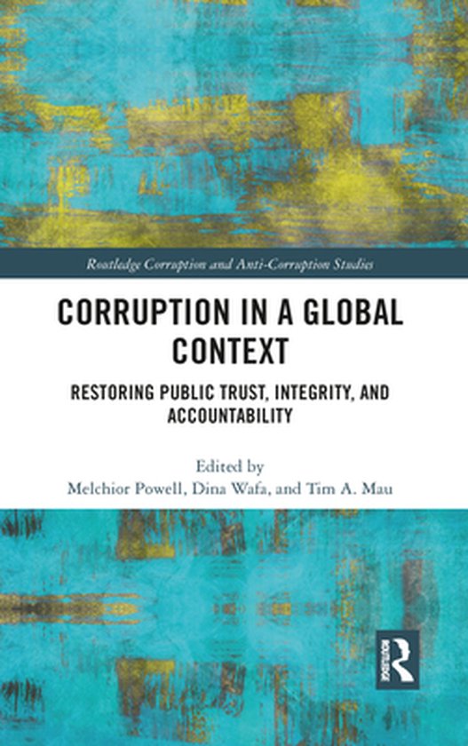 Routledge Corruption and Anti-Corruption Studies - Corruption in a ...