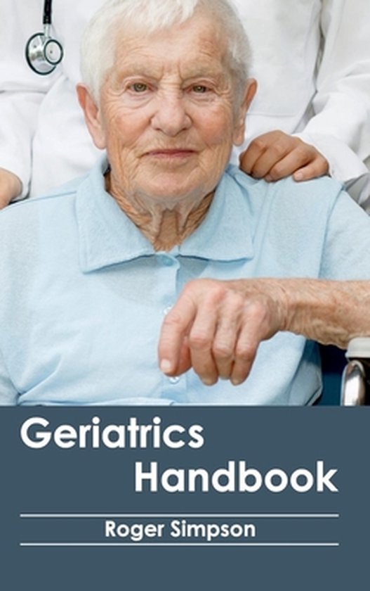 Geriatrics Handbook | 9781632412294 | Boeken | bol