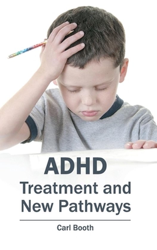 Adhd: Treatment and New Pathways | 9781632420183 | Boeken | bol