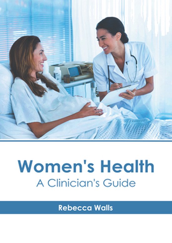 Women's Health: A Clinician's Guide | 9781632418555 | Boeken | bol.com