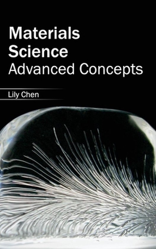 Materials Science: Advanced Concepts | 9781632383143 | Boeken | bol