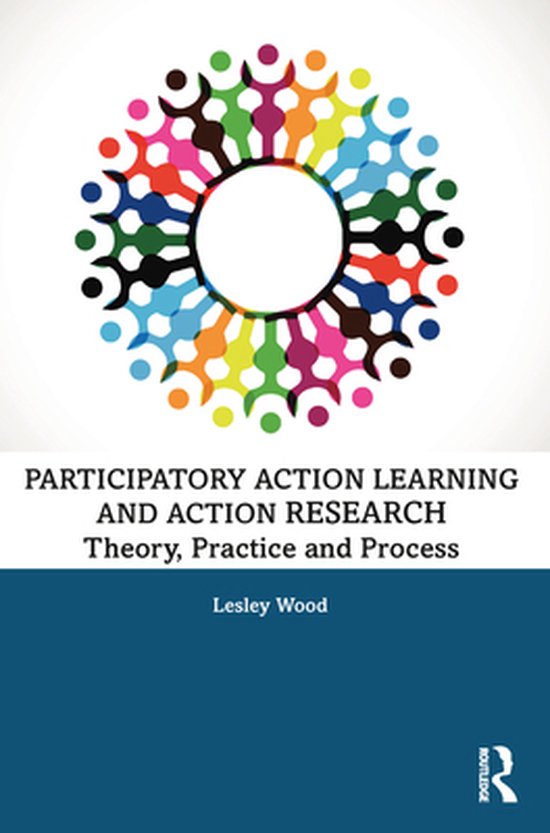 Participatory Action Learning and Action Research (ebook), Lesley Wood ...