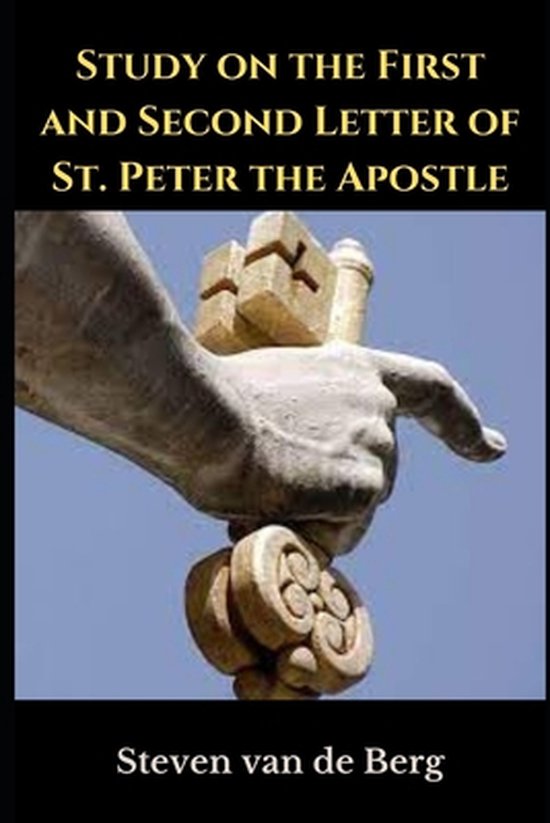 Study on the First and Second Letter of St. Peter the Apostle ...