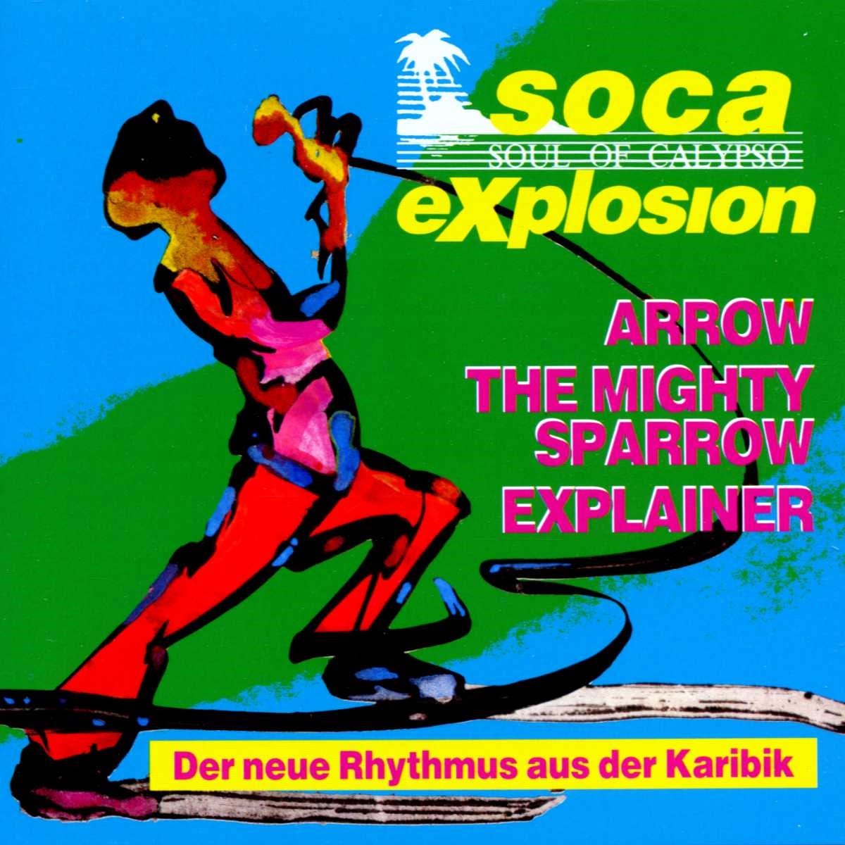 Arrow & Sparrow & Explainer - Soca Explosion (CD), Ronnie Mcintosh ...