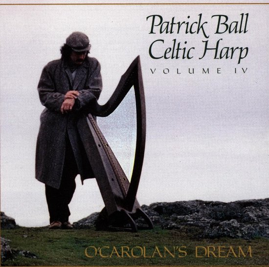 Patrick Ball - Celtic Harp, Volume IV: O'Carolan's Dream (CD), Patrick ...