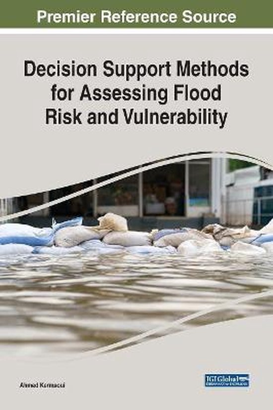 Decision Support Methods for Assessing Flood Risk and Vulnerability ...