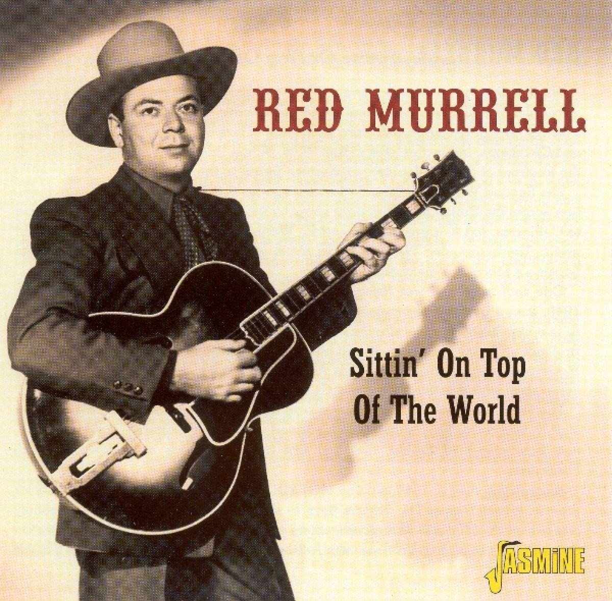 Red Murrell - Sittin' On Top Of The World (CD), Red Murrell | Muziek | bol
