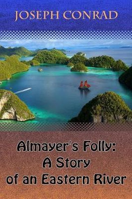 Almayer's Folly, Joseph Conrad | 9781727772678 | Boeken | bol.com