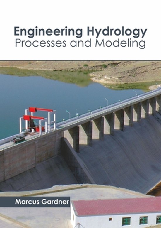 Engineering Hydrology: Processes and Modeling | 9781641162975 | Boeken | bol.com