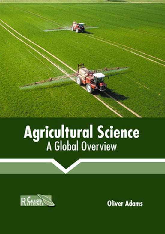Agricultural Science: A Global Overview | 9781641163057 | Boeken | bol.com