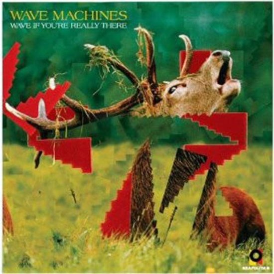 Wave Machines - Wave If You're Really There (CD), Wave Machines | CD ...
