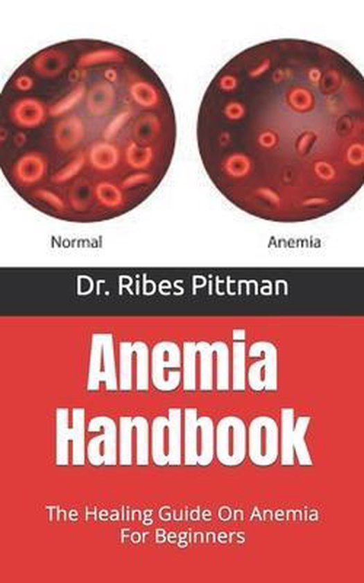 Anemia Handbook, Dr Ribes Pittman | 9798490556947 | Boeken | bol.com
