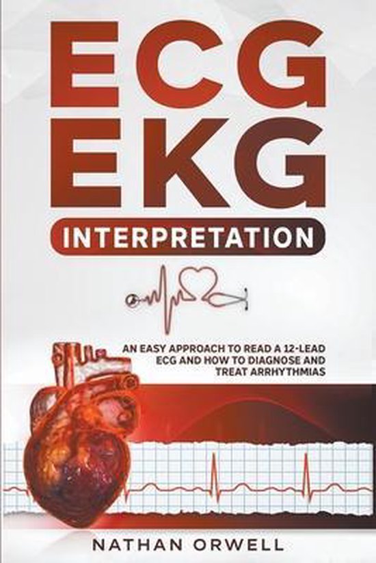 ECG/EKG Interpretation | 9798201894160 | Nathan Orwell | Boeken | bol