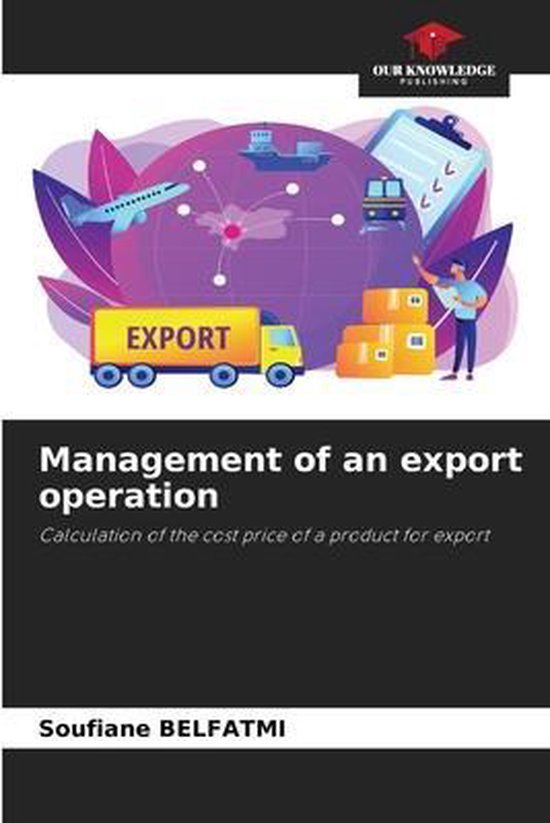 Management of an export operation | 9786203567182 | Soufiane Belfatmi ...