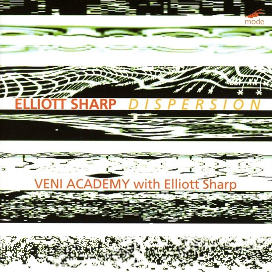 Veni Academy With Elliott Sharp - Elliott Sharp: Dispersion (CD), Veni Academy With... | bol