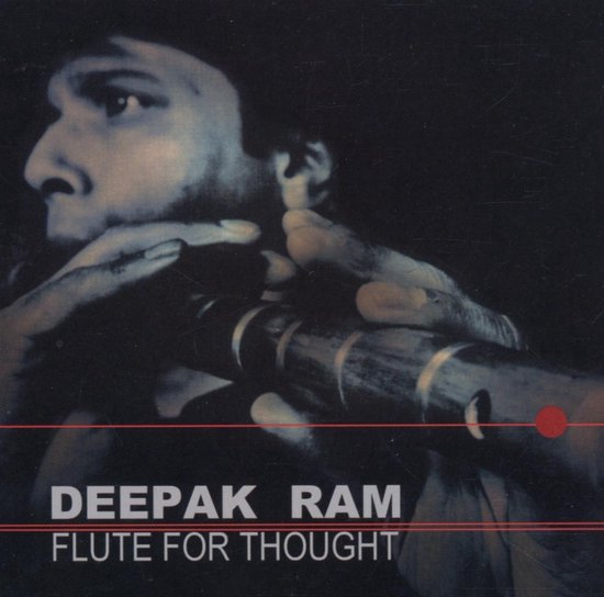 Deepak Ram - Flute For Thought (CD), Deepak Ram | CD (album) | Muziek ...
