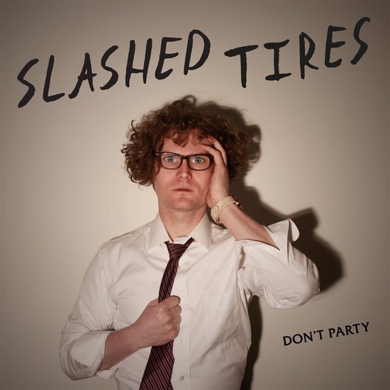 Slashed Tires - Don't Party (LP), Slashed Tires | Muziek | bol