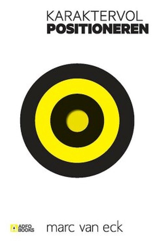 Karaktervol positioneren | 9789492196088 | Marc van Eck | Boeken | bol.com