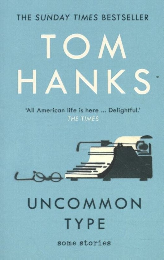 Uncommon Type, Tom Hanks | 9781784759438 | Boeken | bol