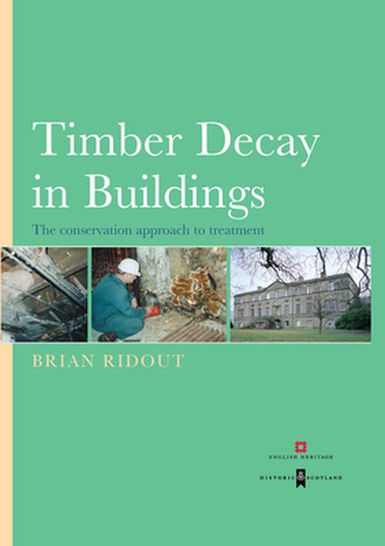 Timber Decay in Buildings (ebook), Brian Ridout | 9781136739965 ...