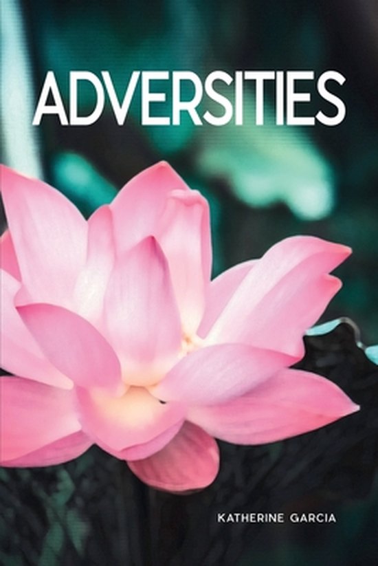 Adversities, Katherine Garcia | 9781636611440 | Boeken | bol.com