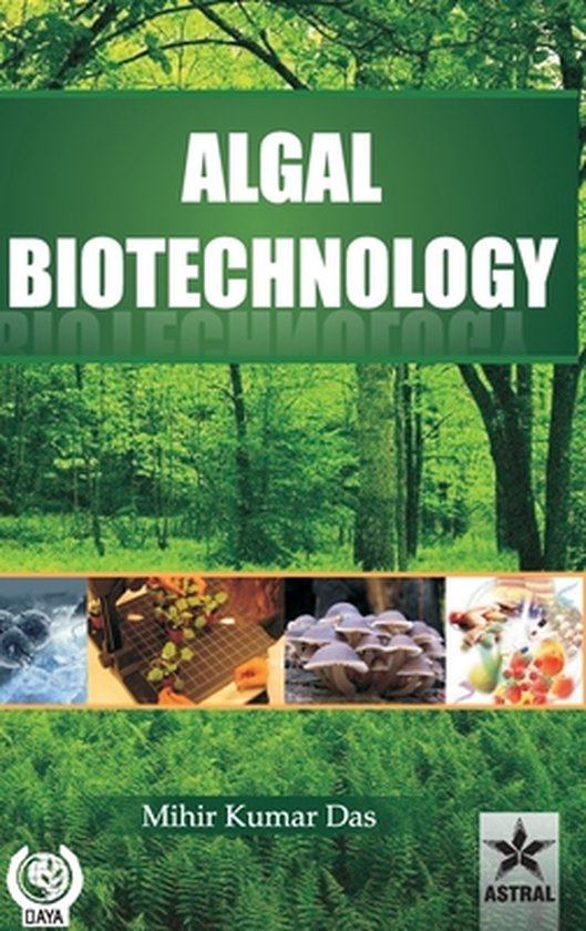 Algal Biotechnology, Dr Mihir Kumar Das | 9788170359432 | Boeken | bol